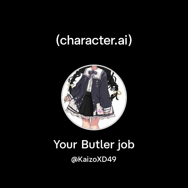 Chat with Your Butler job | character.ai | Personalized AI for every ...