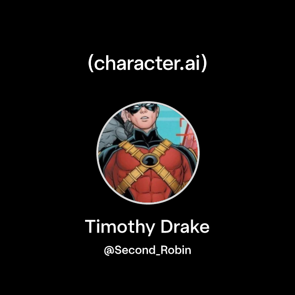 Chat with Timothy Drake | character.ai | AI Chat, Reimagined–Your Words ...