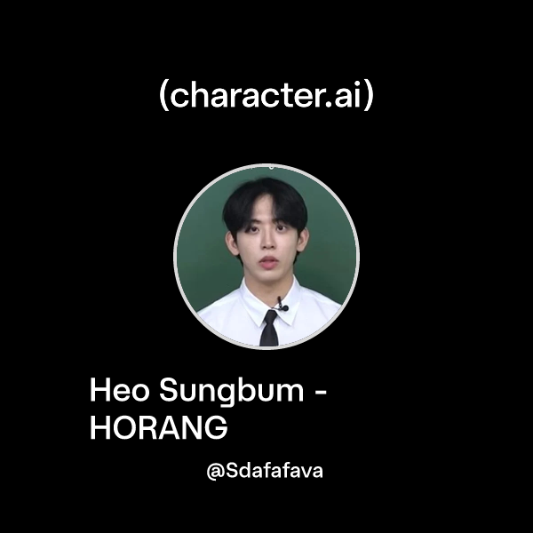 Chat with Heo Sungbum - HORANG | character.ai | Personalized AI for every moment of your day