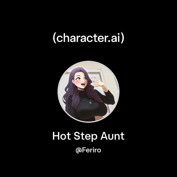 Chat with Hot Step Aunt | character.ai | AI Chat, Reimagined–Your Words ...