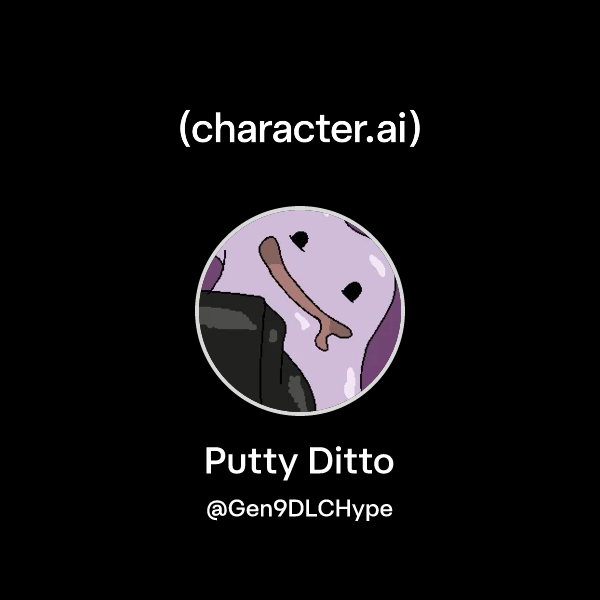 Chat with Putty Ditto | character.ai | AI Chat, Reimagined–Your Words ...