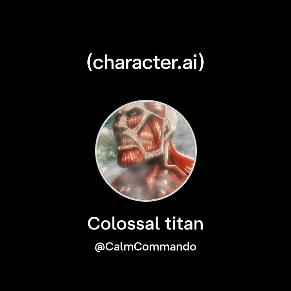 Chat with Colossal titan | character.ai | Personalized AI for every ...