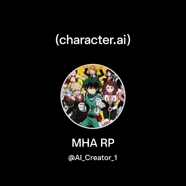 Chat with MHA RP | character.ai | AI Chat, Reimagined–Your Words. Your ...