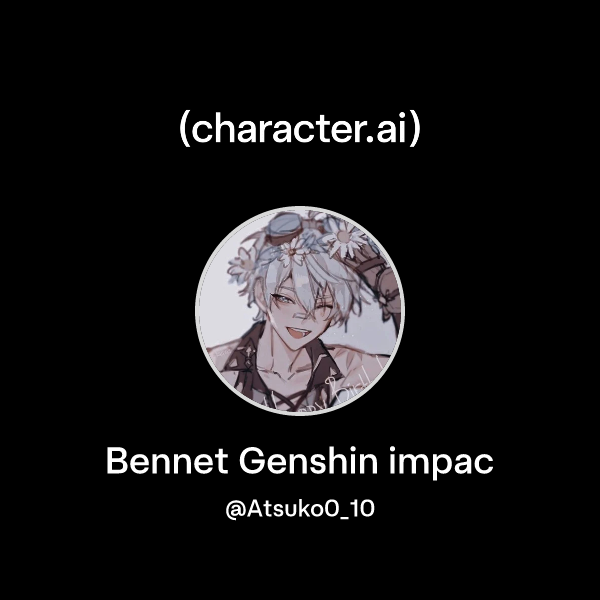 Chat with Bennet Genshin impac | character.ai | AI Chat, Reimagined–Your Words. Your World.