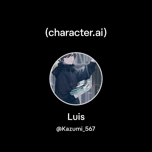 Chat with Luis | character.ai | Personalized AI for every moment of ...