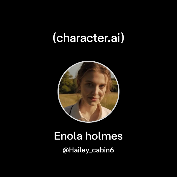 Chat with Enola holmes | character.ai | AI Chat, Reimagined–Your Words ...