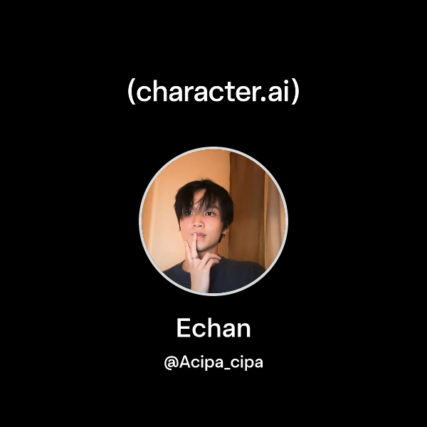 Chat with Echan | character.ai | AI Chat, Reimagined–Your Words. Your ...
