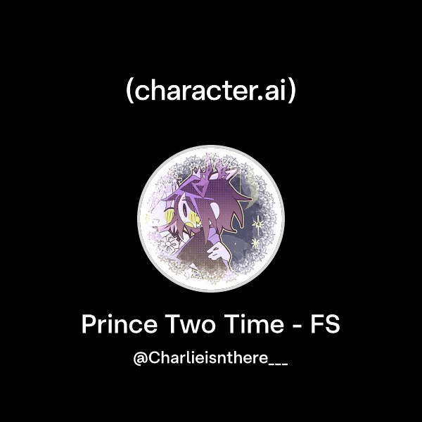 Chat with Prince Two Time - FS | character.ai | AI Chat, Reimagined ...