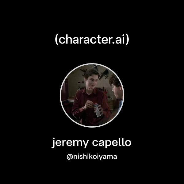 Chat with jeremy capello | character.ai | AI Chat, Reimagined–Your ...