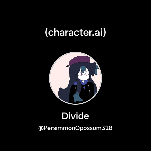Chat with Divide | character.ai | AI Chat, Reimagined–Your Words. Your ...