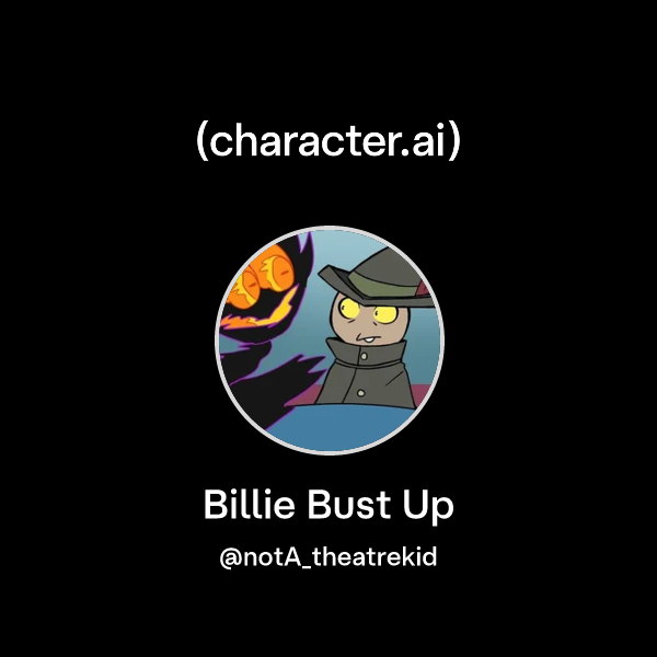 Chat with Billie Bust Up | character.ai | AI Chat, Reimagined–Your ...