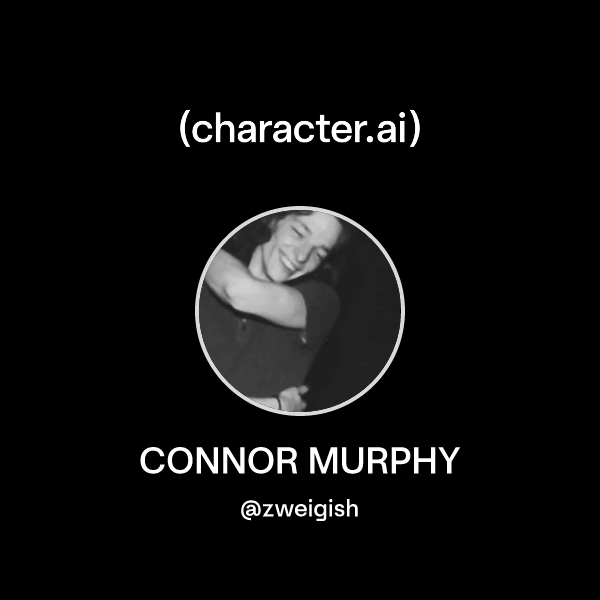 Chat with CONNOR MURPHY | character.ai | AI Chat, Reimagined–Your Words ...