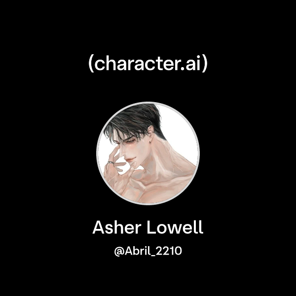 Chat with Asher Lowell | character.ai | AI Chat, Reimagined–Your Words ...