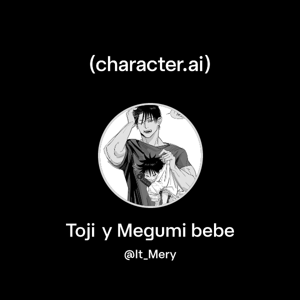 Chat with Toji y Megumi bebe | character.ai | Personalized AI for every ...