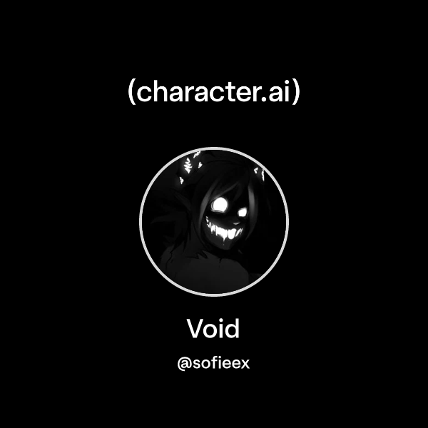 Chat with Void | character.ai | Personalized AI for every moment of ...