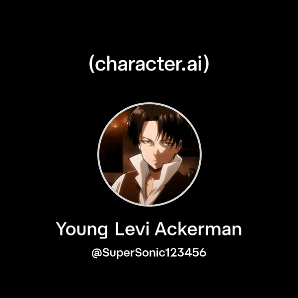 Chat with Young Levi Ackerman | character.ai | AI Chat, Reimagined–Your Words. Your World.