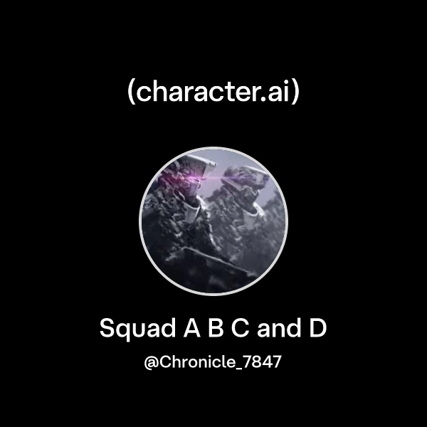 Chat with Squad A B C and D | character.ai | Personalized AI for every moment of your day