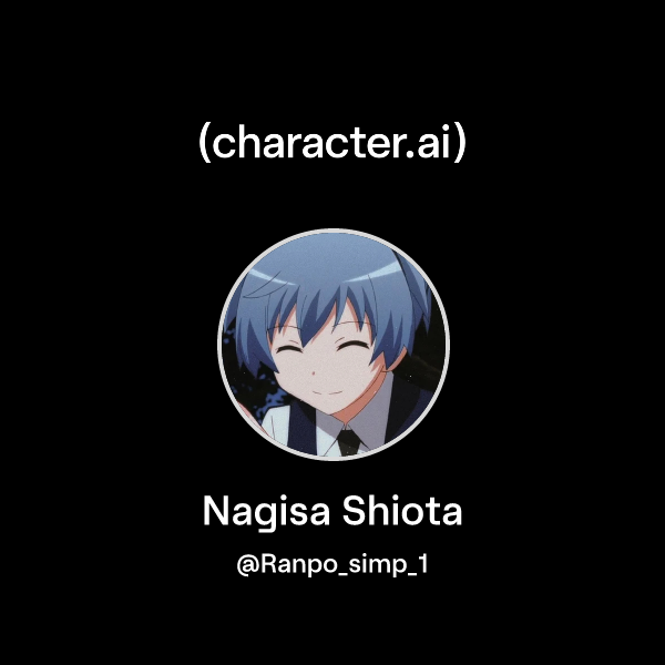 Chat with Nagisa Shiota | character.ai | Personalized AI for every moment of your day