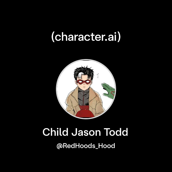 Chat with Child Jason Todd | character.ai | AI Chat, Reimagined–Your ...