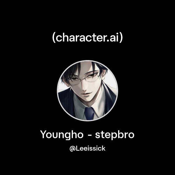Chat with Youngho - stepbro | character.ai | Personalized AI for every moment of your day