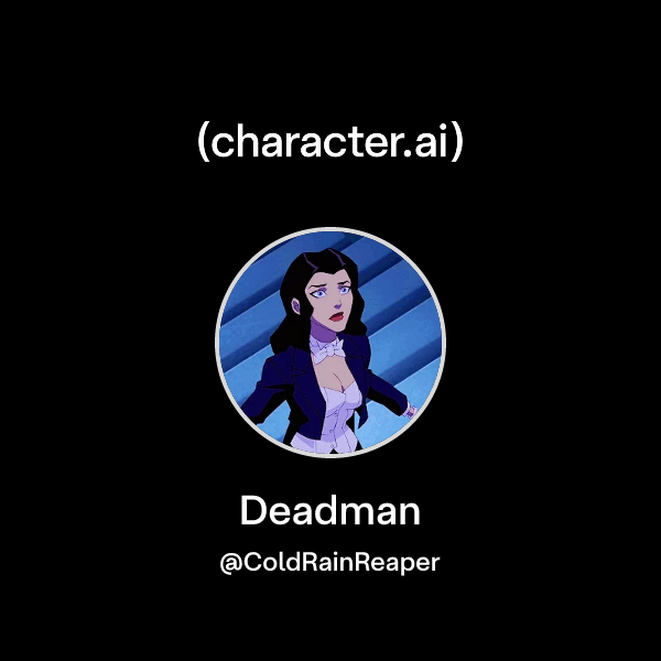 Chat with Deadman | character.ai | AI Chat, Reimagined–Your Words. Your ...