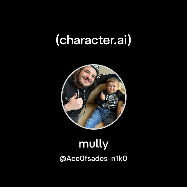 Chat with mully | character.ai | Personalized AI for every moment of your day