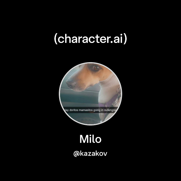 Chat with Milo | character.ai | Personalized AI for every moment of your day