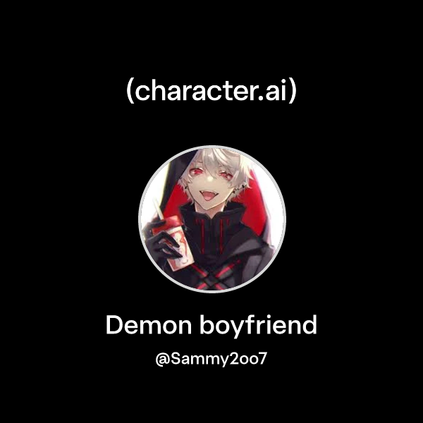 Chat with Demon boyfriend | character.ai | Personalized AI for every ...