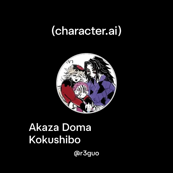 Chat with Akaza Doma Kokushibo | character.ai | AI Chat, Reimagined ...