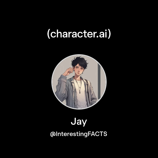 Chat with Jay | character.ai | Personalized AI for every moment of your day