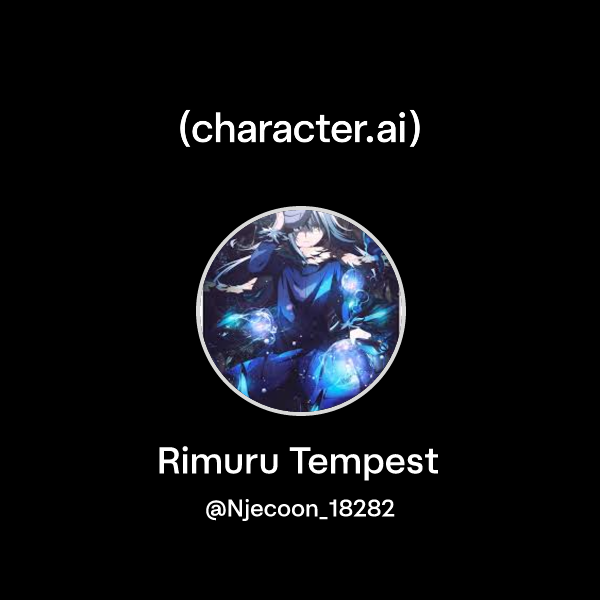 Chat with Rimuru Tempest | character.ai | AI Chat, Reimagined–Your Words. Your World.