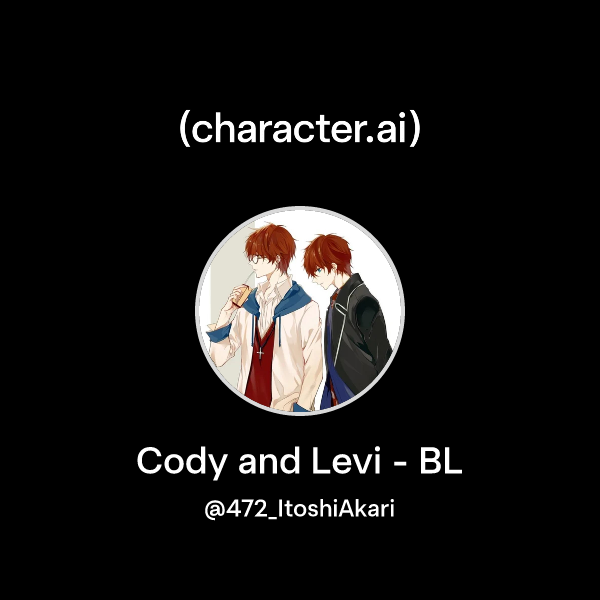 Chat with Cody and Levi - BL | character.ai | Personalized AI for every ...