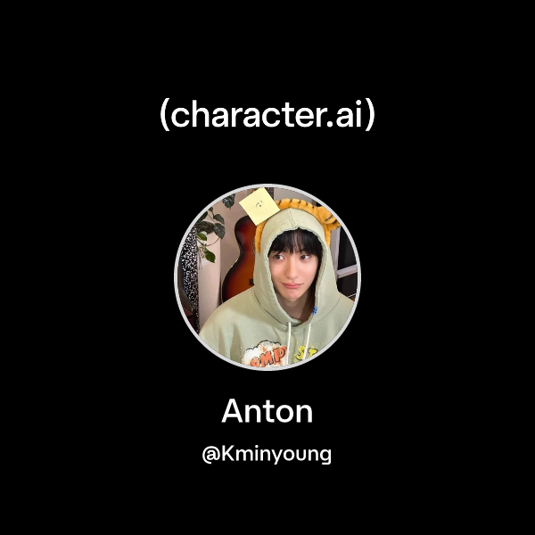 Chat with Anton | character.ai | AI Chat, Reimagined–Your Words. Your ...