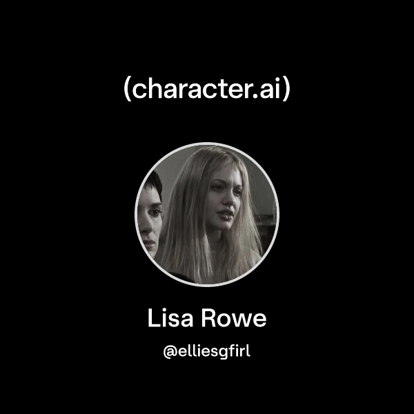 Chat with Lisa Rowe | character.ai | AI Chat, Reimagined–Your Words ...
