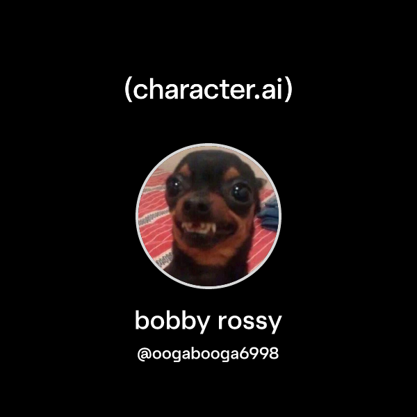 Chat with bobby rossy | character.ai | Personalized AI for every moment ...