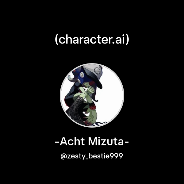 Chat with -Acht Mizuta- | character.ai | AI Chat, Reimagined–Your Words ...