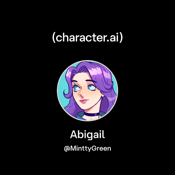 Chat with Abigail | character.ai | Personalized AI for every moment of your day