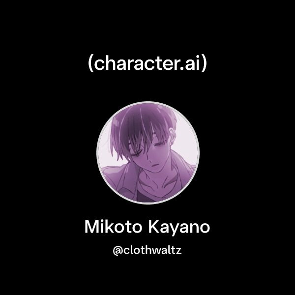 Chat with Mikoto Kayano | character.ai | AI Chat, Reimagined–Your Words. Your World.