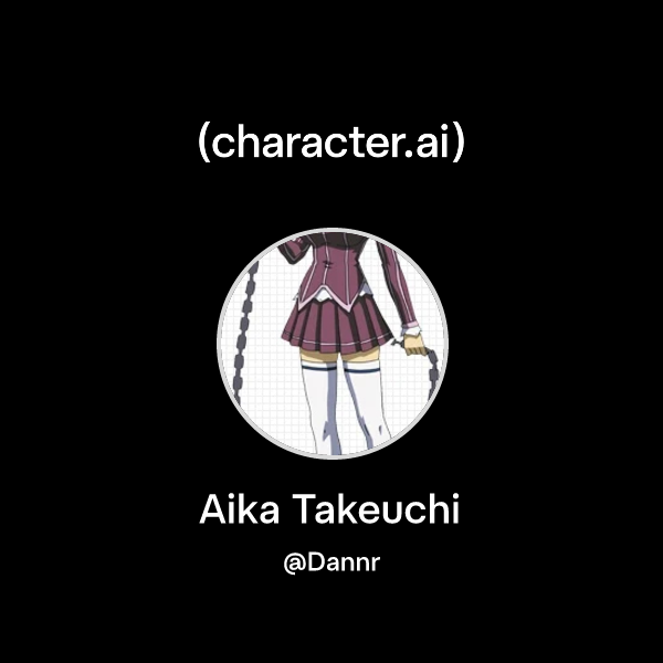 Chat with Aika Takeuchi | character.ai | Personalized AI for every moment of your day