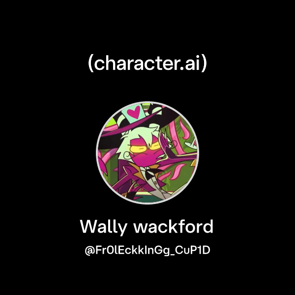 Chat with Wally wackford | character.ai | Personalized AI for every ...