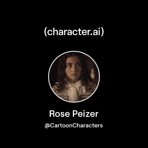 Chat with Rose Peizer | character.ai | Personalized AI for every moment ...