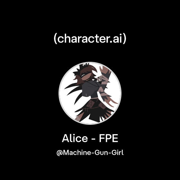 Chat with Alice - FPE | character.ai | AI Chat, Reimagined–Your Words ...