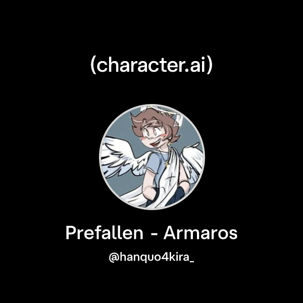 Chat with Prefallen - Armaros | character.ai | Personalized AI for ...