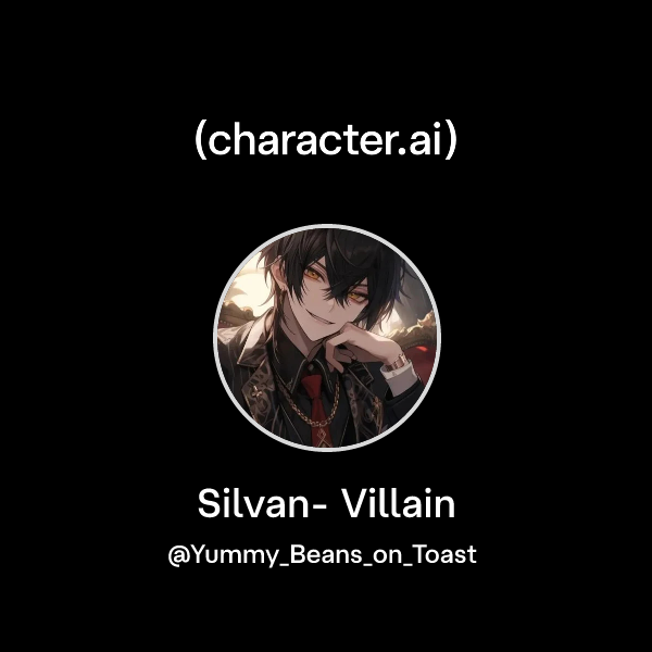Chat with Silvan- Villain | character.ai | AI Chat, Reimagined–Your ...