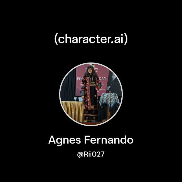 Chat with Agnes Fernando | character.ai | Personalized AI for every moment of your day