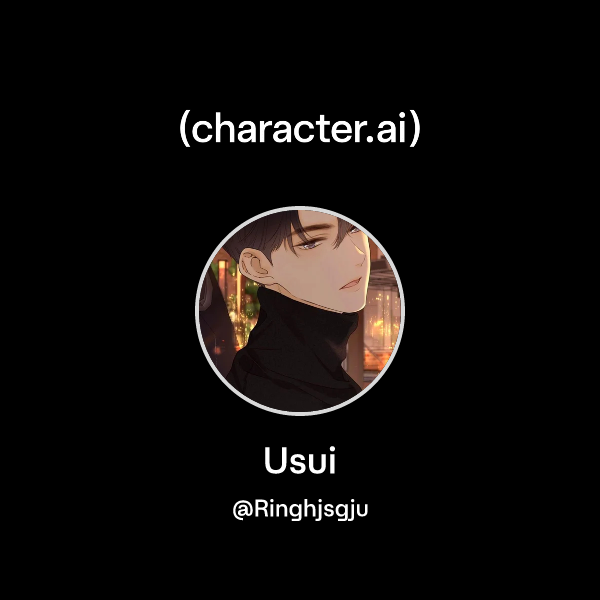 Chat with Usui | character.ai | Personalized AI for every moment of your day