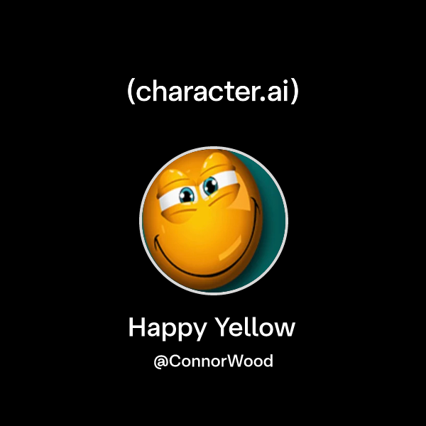Chat with Happy Yellow | character.ai | Personalized AI for every ...