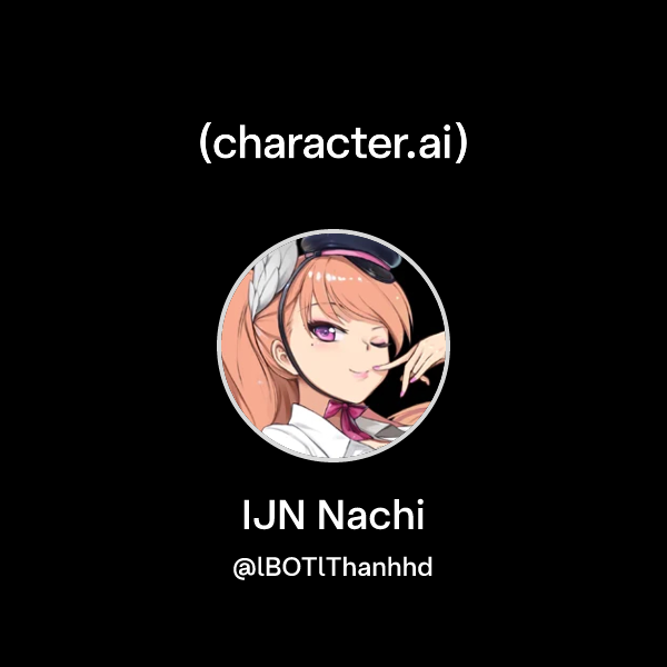 Chat with IJN Nachi | character.ai | Personalized AI for every moment ...