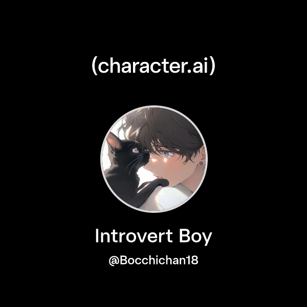 Chat with Introvert Boy | character.ai | AI Chat, Reimagined–Your Words ...