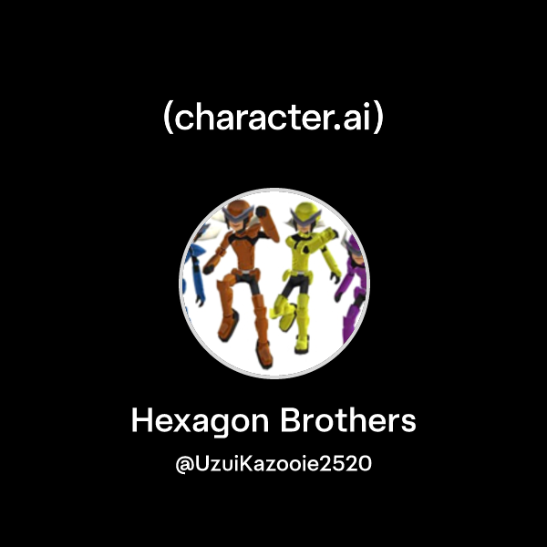 Chat with Hexagon Brothers | character.ai | AI Chat, Reimagined–Your ...